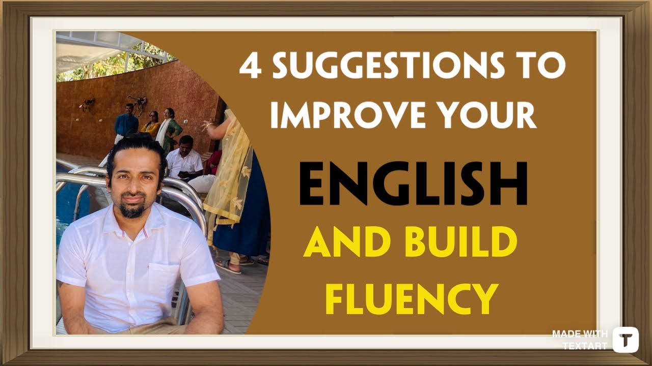 Four rephrased suggestions to help you excel in English and boost fluency - Rupam Sil - YouTube