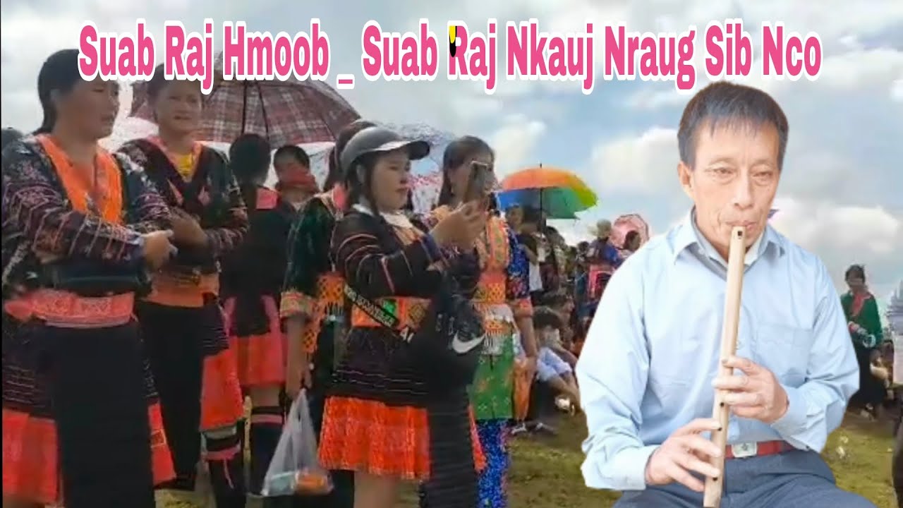 Suab Raj Hmoob _ Suab Raj Nkauj Nraug Hmoob Nyab Laj 23_09_2022 - YouTube
