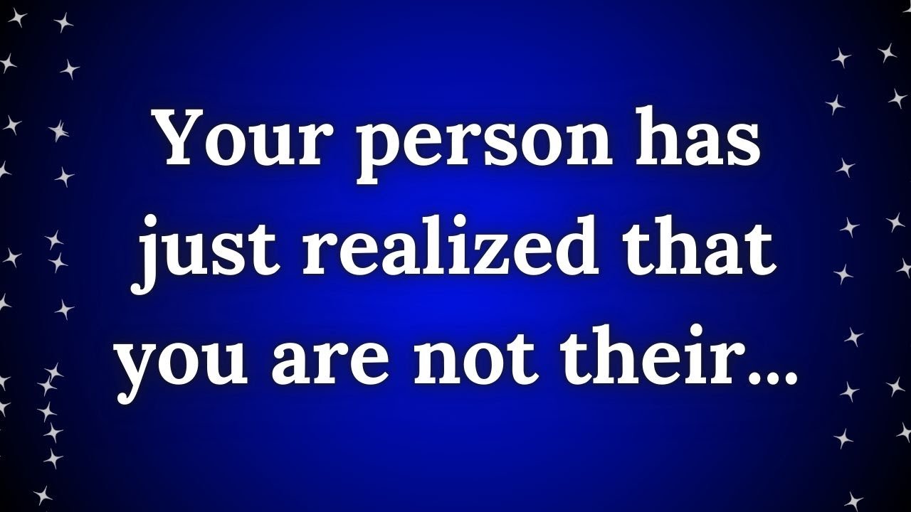 "Your Person Has Just Realized You Are Not Their... | Angel's Message ...