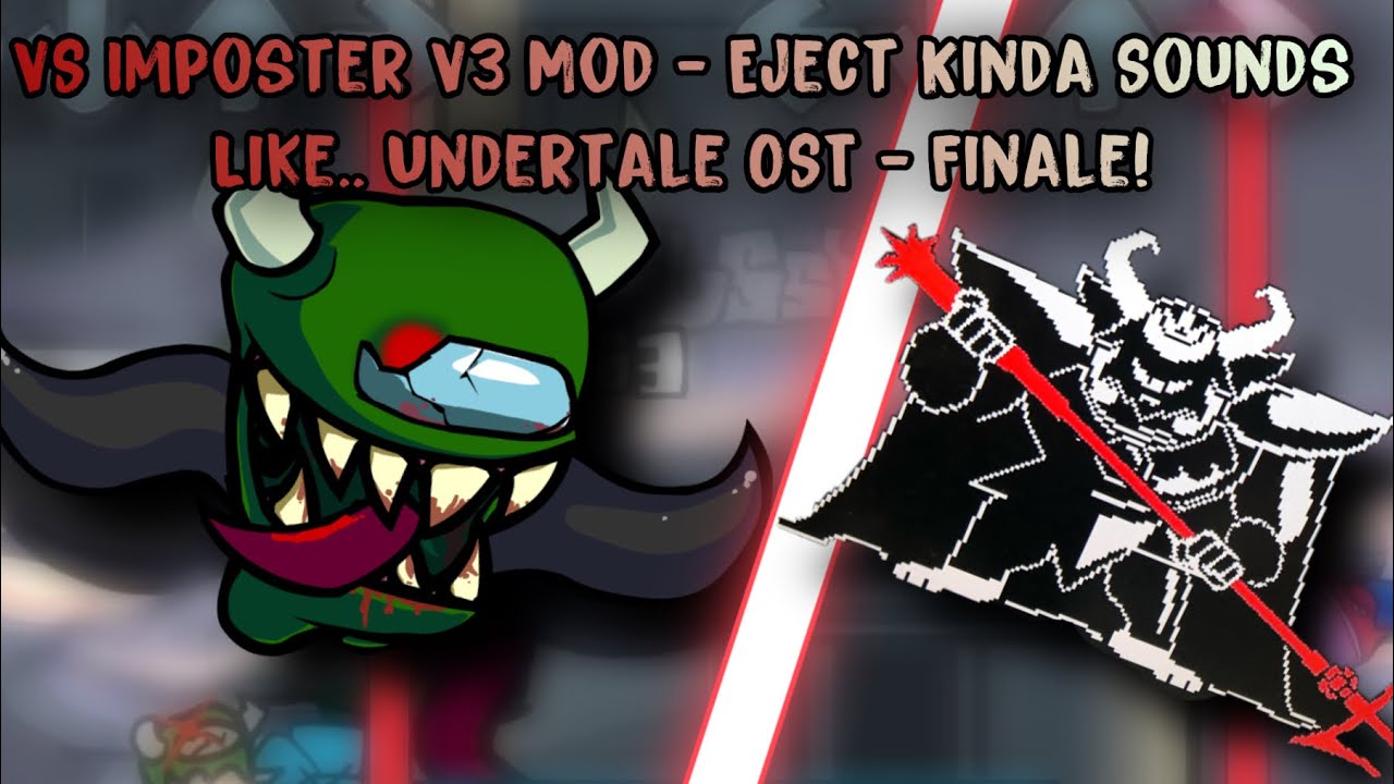 VS Imposter V3 Mod - Eject Kinda Sounds Like.. Undertale OST - Finale ...
