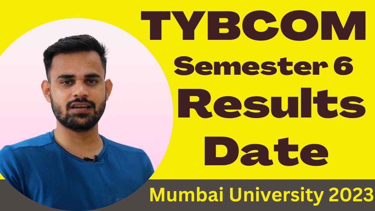 TYBCOM Semester 6 Expected Results date 2023 - YouTube