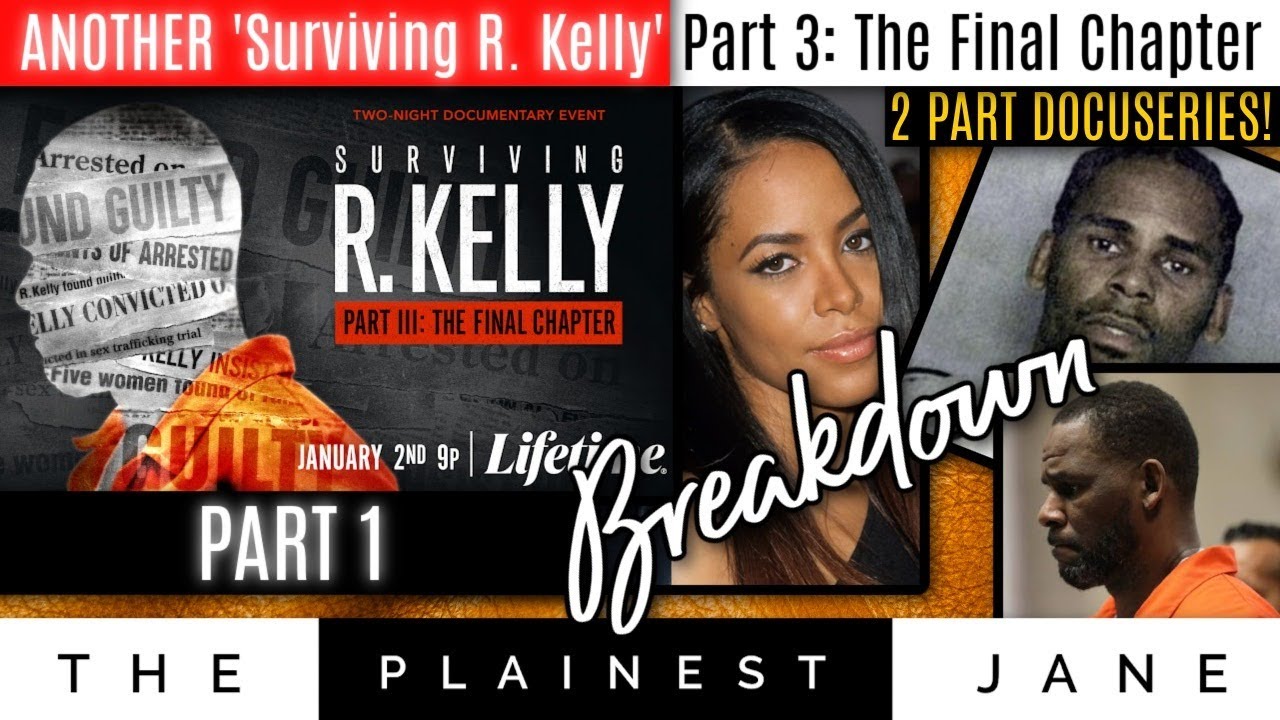 Surviving R. Kelly: DETAILED Summary + Key Takeaways ('The Final ...