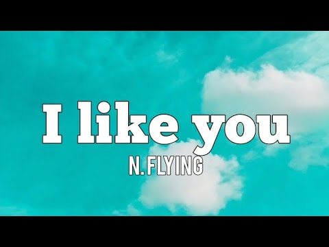 N.FLYING-I LIKE YOU (lyrics) - YouTube