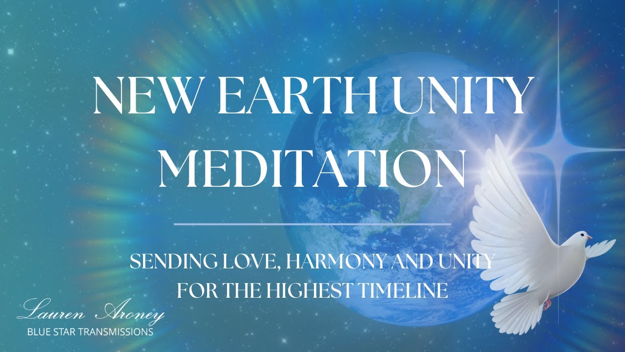 New Earth Unity Meditation - Light Emissary Gridwork - YouTube