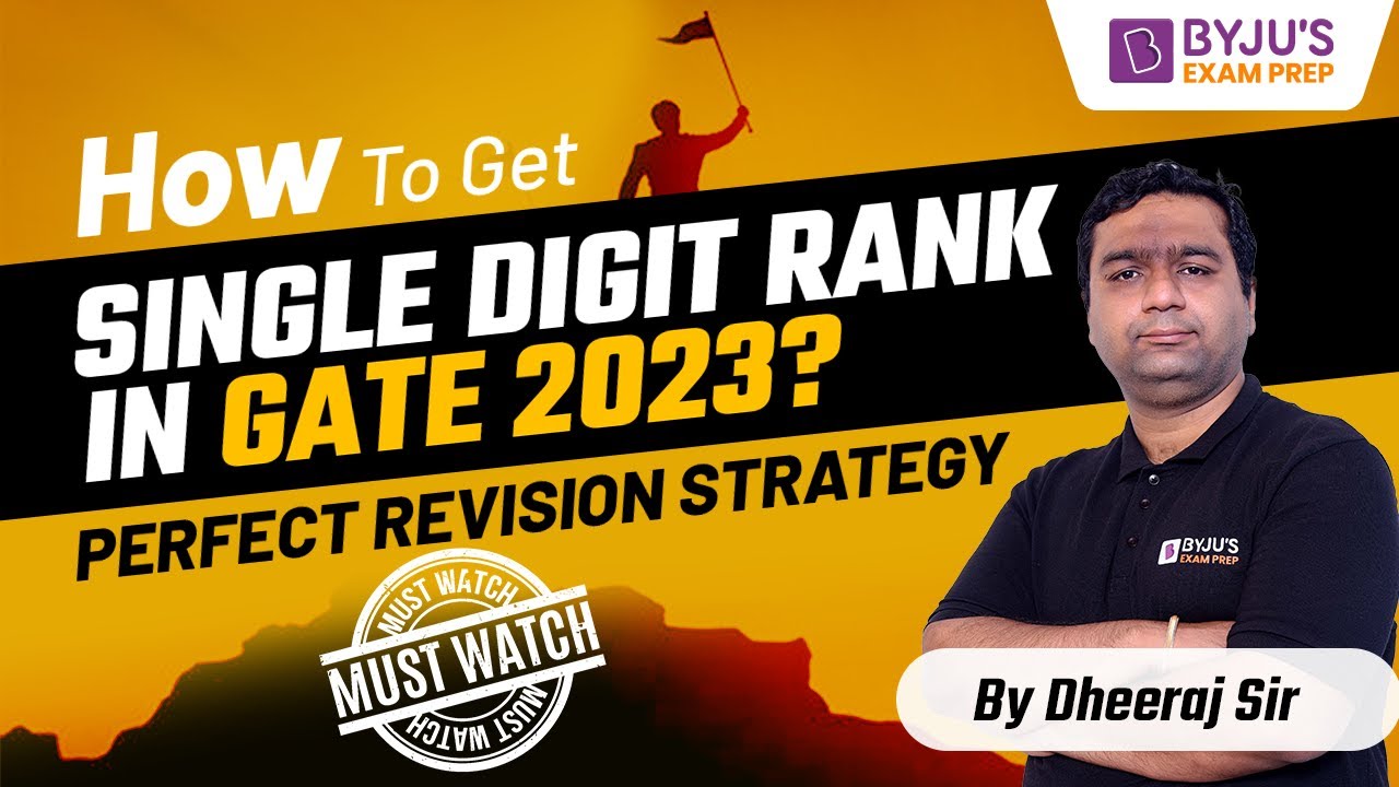 How To Get Single Digit Rank in GATE 2023? | Perfect Revision Strategy ...