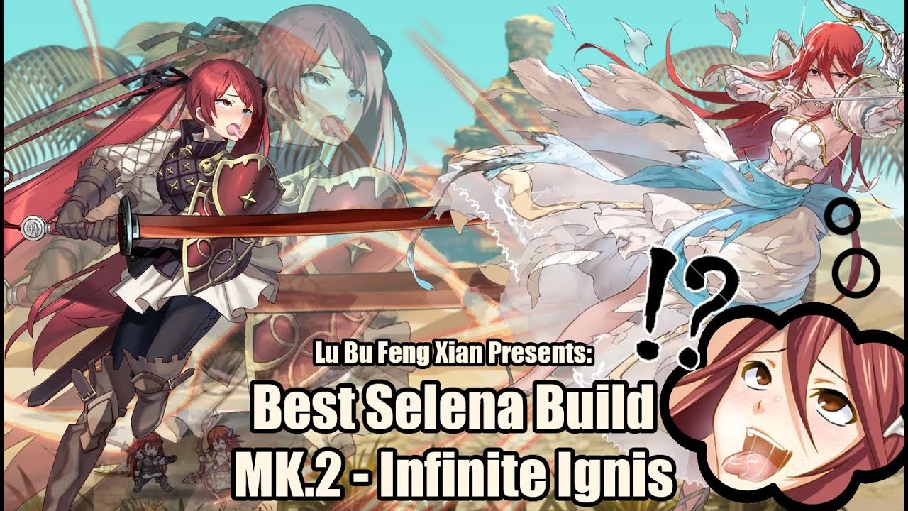 Fire Emblem Heroes - Best Selena Build - Infinite Ignis Selena is the ...