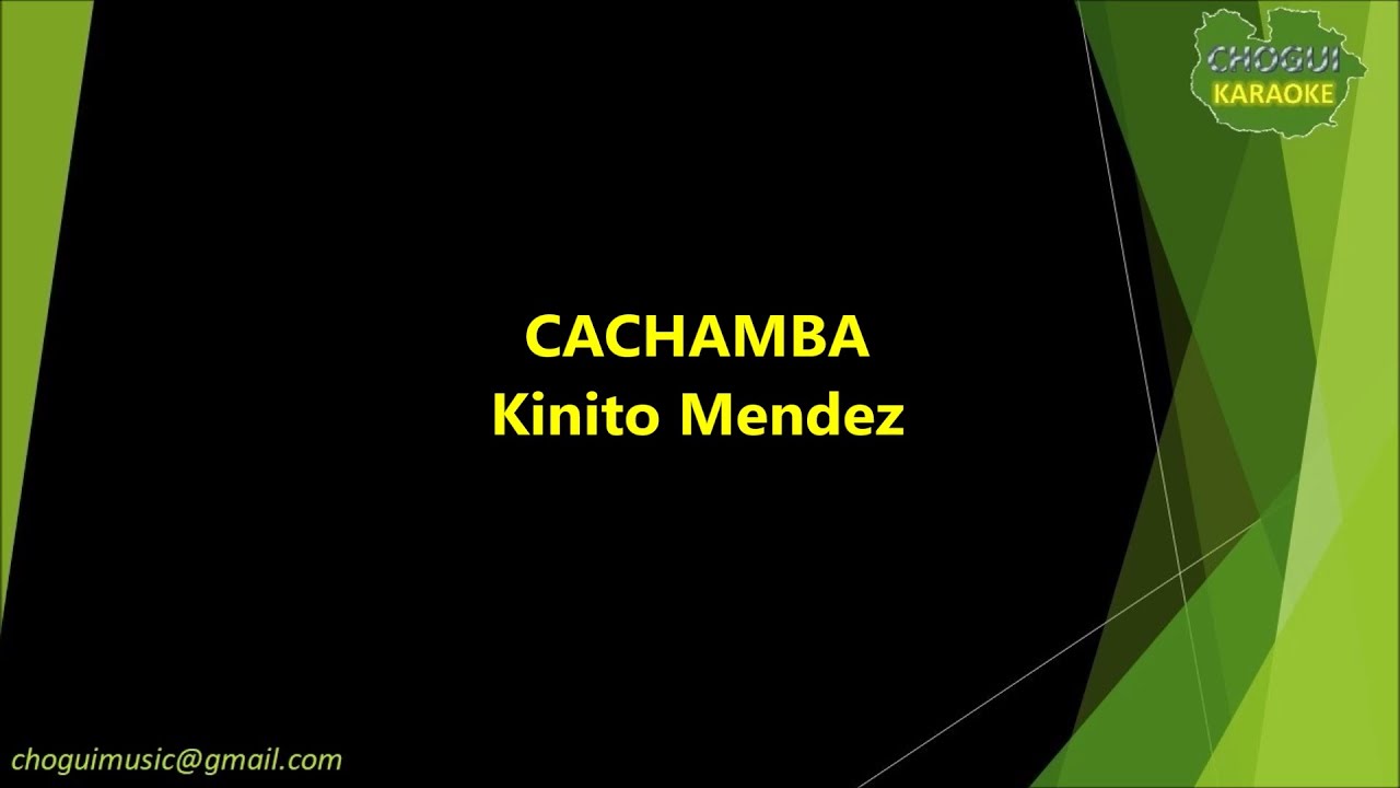 Kinito Mendez - Cachamba (Karaoke/Pista) - YouTube