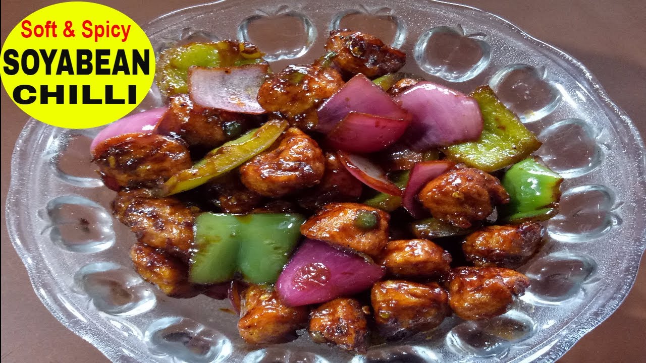 soya chilli recipe | Soft & Spicy Delicious | SOYABEAN CHILLI Recipe ...