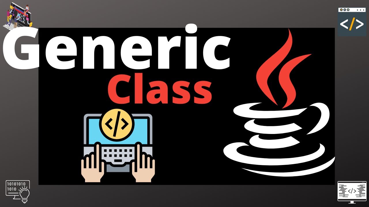 Generic Class Example What Is A Generic Class In Java And Why Do We Generic Class Example What Is A Generic Class In Java And Why Do We
