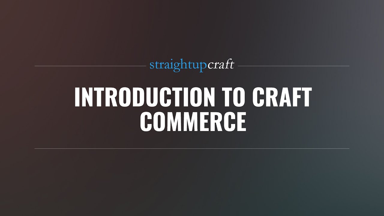 Introduction to Craft Commerce - YouTube