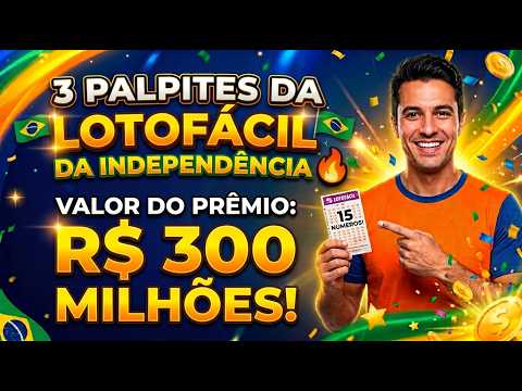 🔥 3 PALPITES LOTOFÁCIL DA INDEPENDÊNCIA: Veja Como Jogar para Ganhar R$ 300 MILHÕES! 🤑🍀