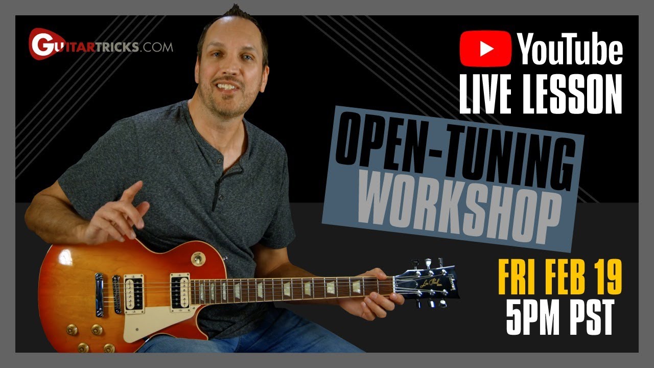 Open Tuning - Guitar Workshop | Guitar Tricks - YouTube