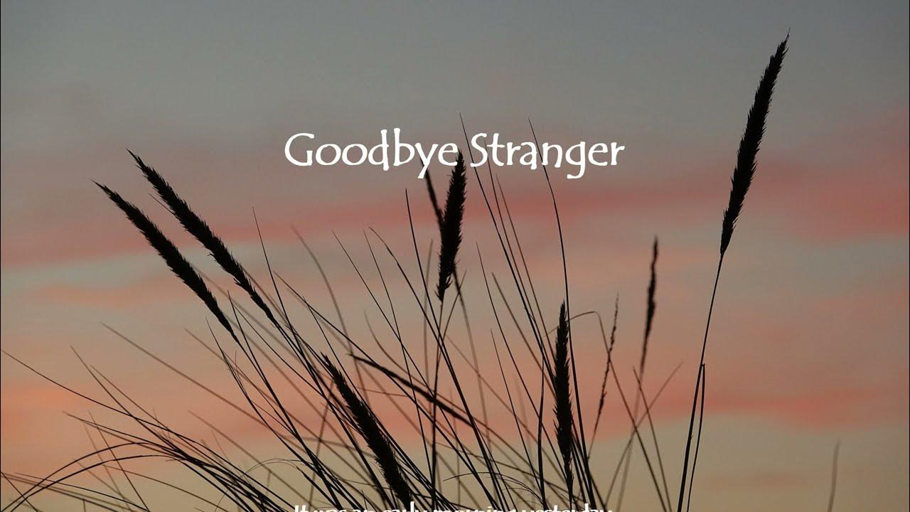Goodbye Stranger - Supertramp (Lyrics) - YouTube