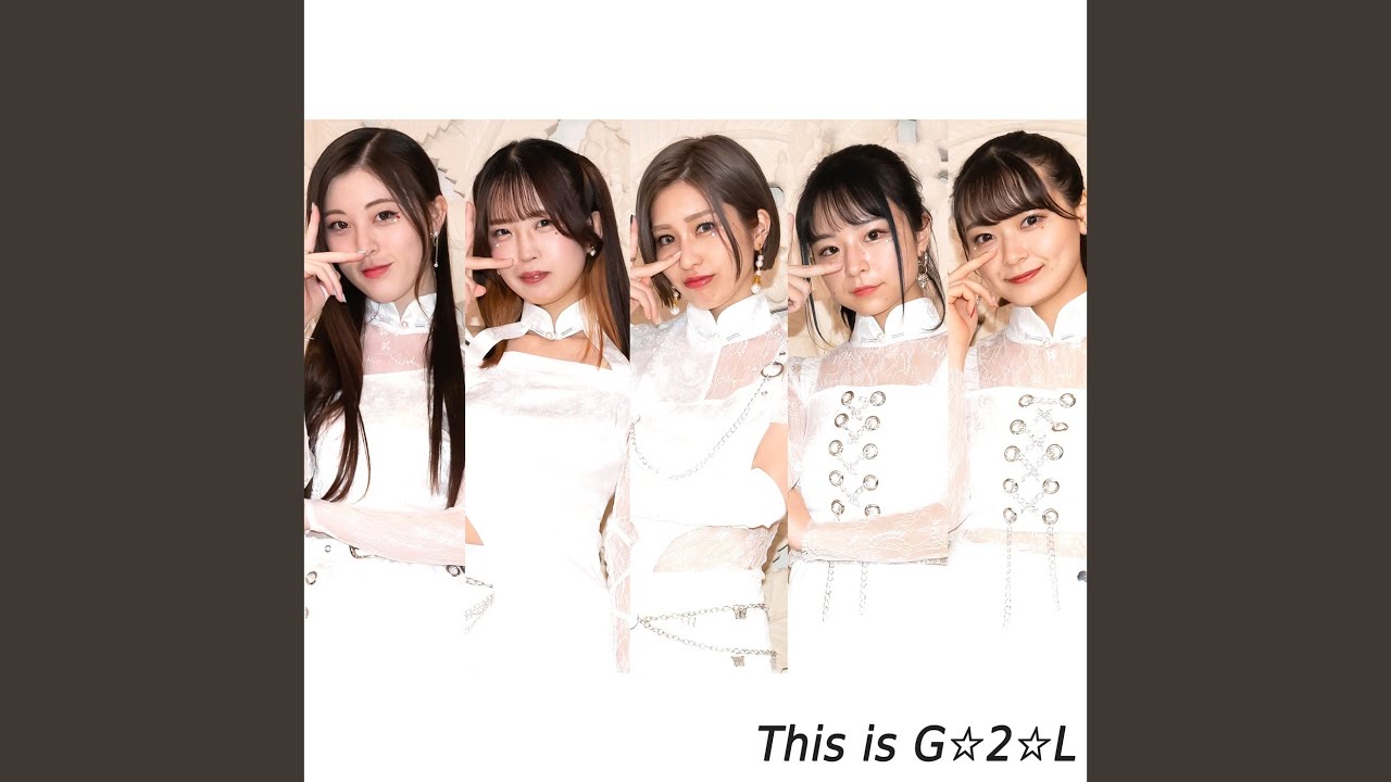 This is G☆2☆L - YouTube