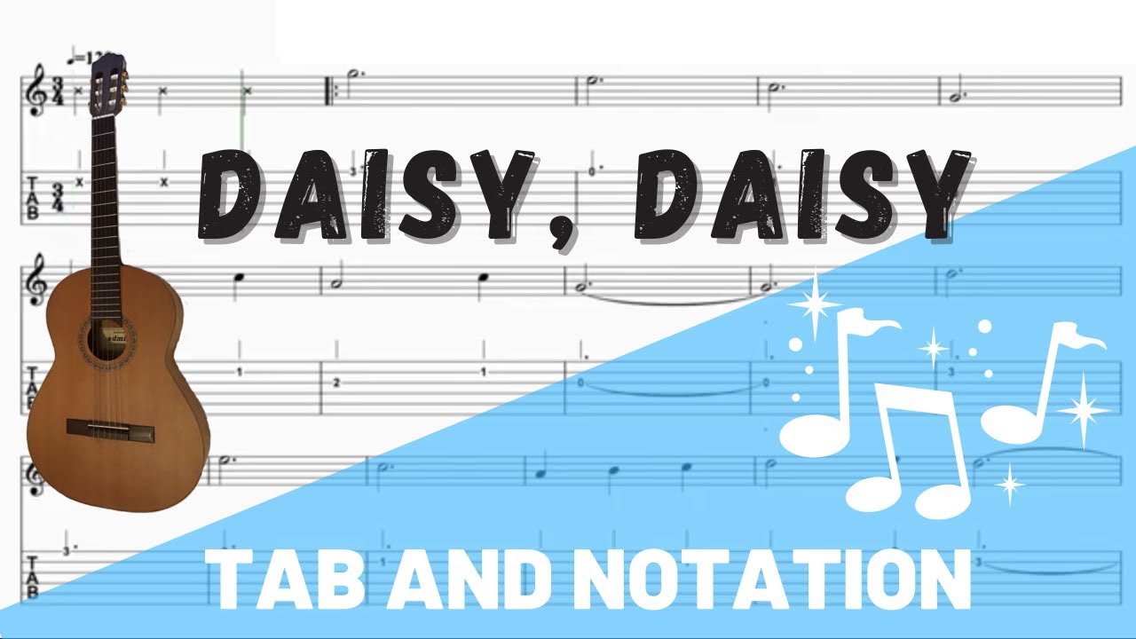 Daisy, Daisy for Guitar. Notation and TAB - YouTube