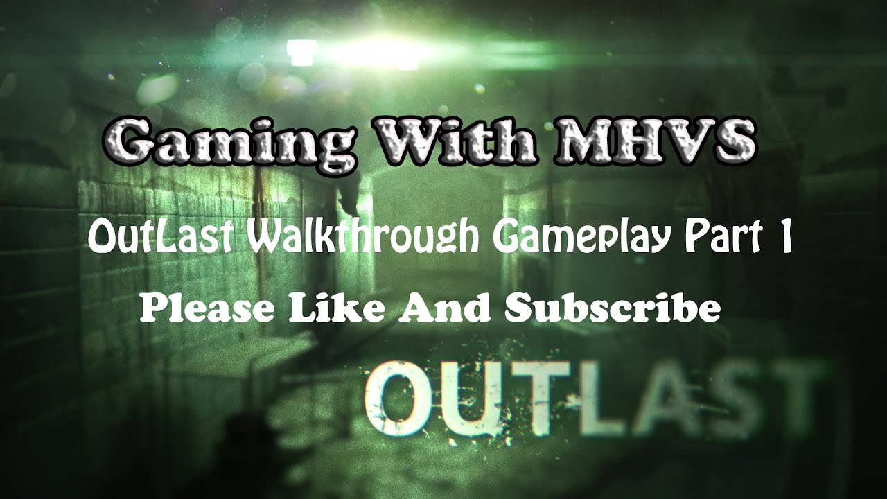 Outlast Walkthrough Part 1 No Commentary - YouTube
