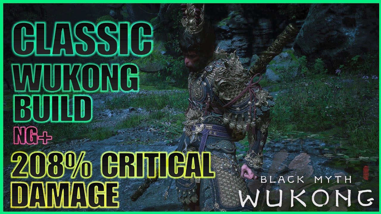 BLACK MYTH-WUKONG-CLASSIC WUKONG BUILD-208% CRITICAL DAMAGE NG+ - YouTube