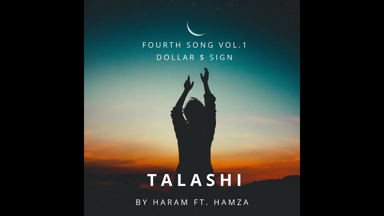 TALASHI: (OFFICIAL VIDEO) PROD BY HARAM FT. HAMZA DOLLAR$SIGN #hiphop # ...