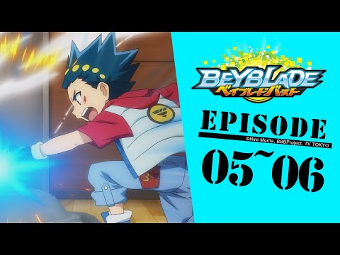 「BEYBLADE BURST」Episode5～6