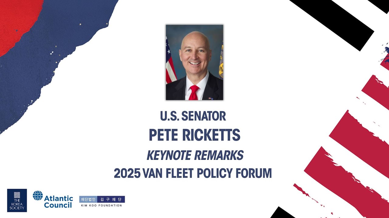 Keynote Remarks - U.S. Senator Pete Ricketts - 2025 Van Fleet Policy ...
