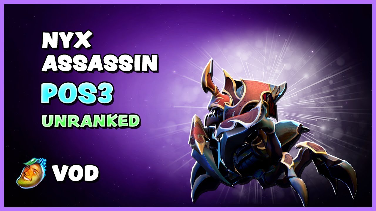 NYX ASSASSIN| POS3 | UNRANKED | FULL VOD | WAGAMAMA - YouTube