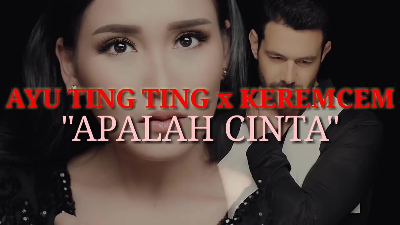 TRENDING : AYU TING TING x KEREMCEM - APALAH CINTA | LIRIK & VIDEO KLIP | KARAOKE APALAH CINTA ...