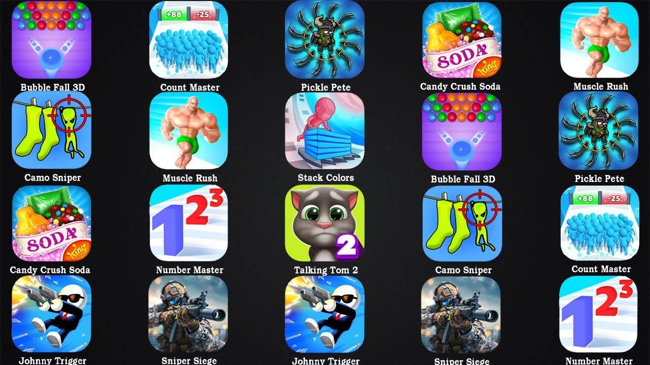 Sniper Siege,Talking Tom 2,Number Master,Pickle Pete,Count Master 3D,Muscle Rush,Bubble Fall 3D ...