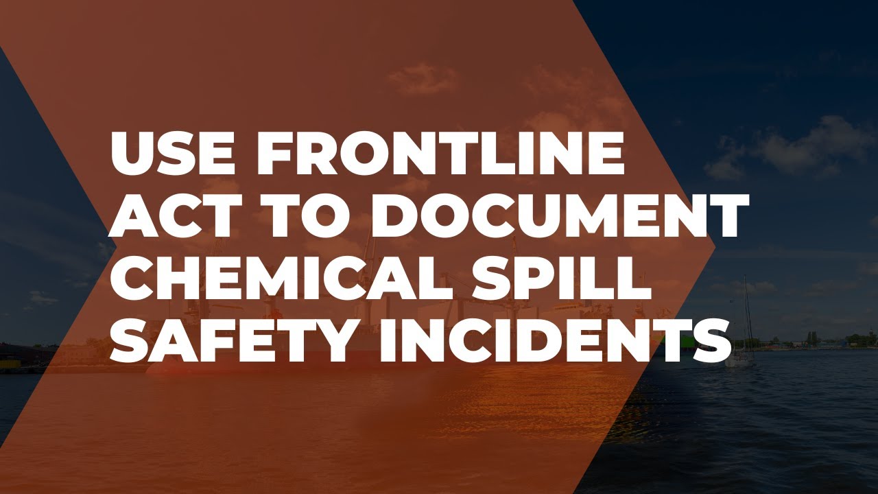 Use Frontline ACT to document chemical spill safety incidents - YouTube