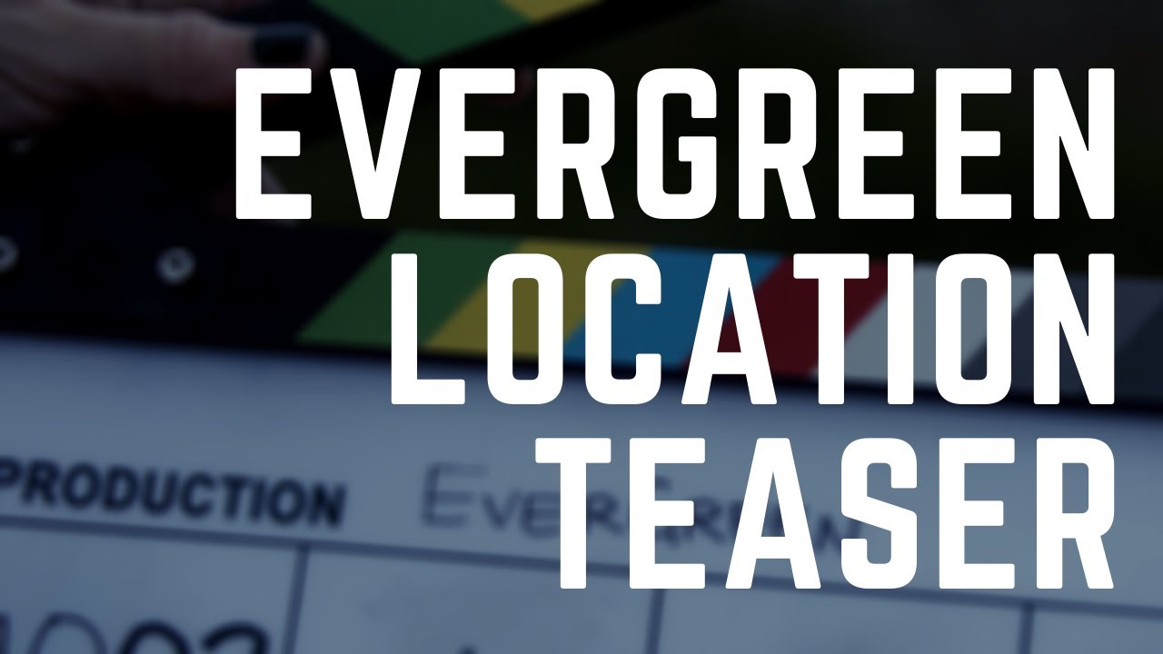 Evergreen | Location Teaser - YouTube