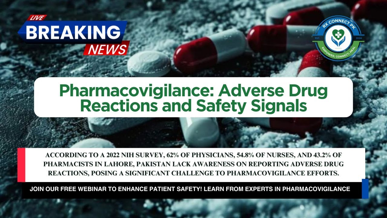 Pharmacovigilance: Adverse Drug Reactions and Safety Signals Webinar 12 ...