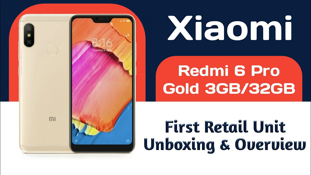 Xiaomi Redmi 6 Pro First Indian Retail Unit, MI A2 LIte - Sasta DSLR ...