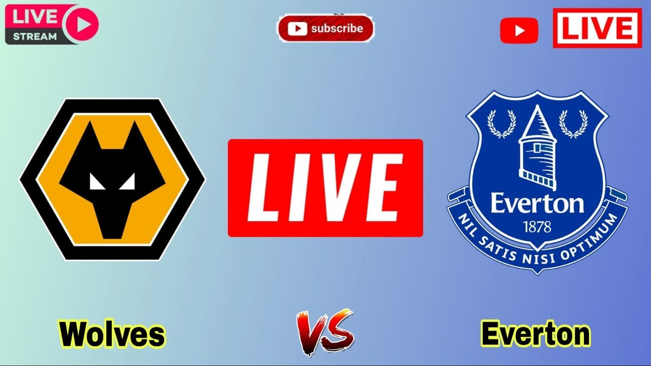 Wolverhampton Wanderers vs Everton live match today score update ...