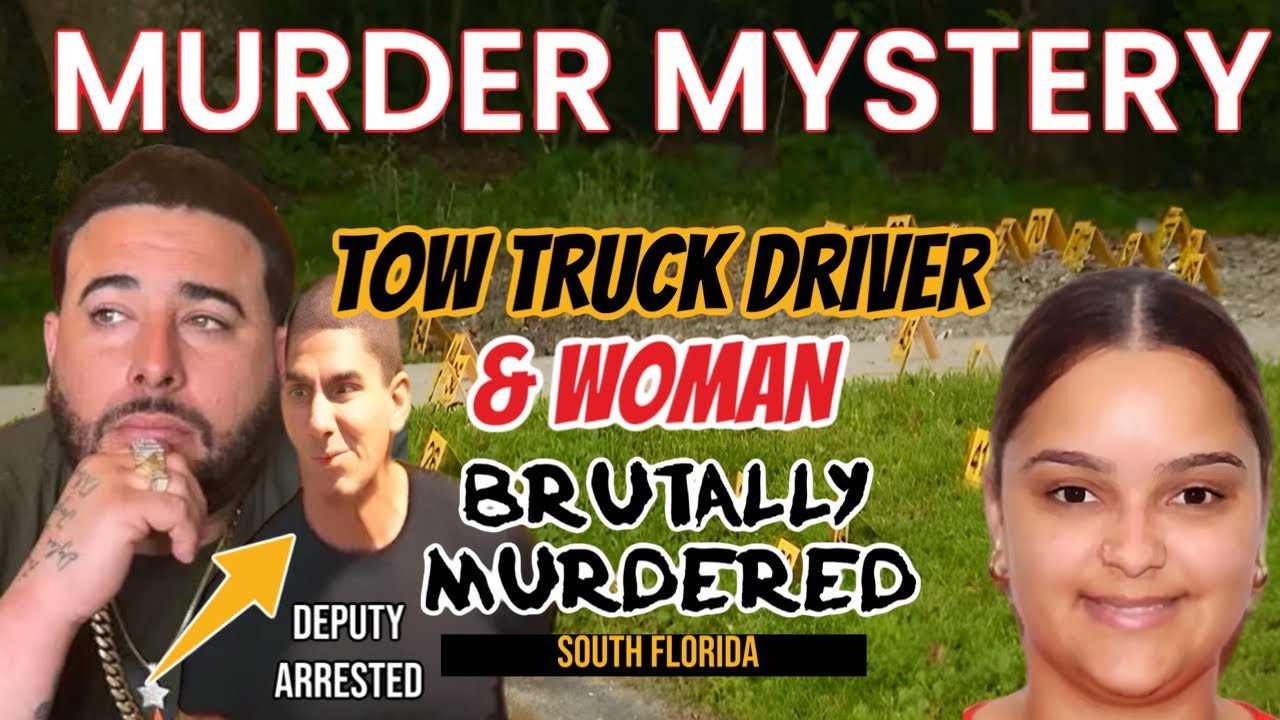 Murder Mystery | Tow Truck Driver & Woman BRUTALLY MURDERED!! | DEPUTY ...