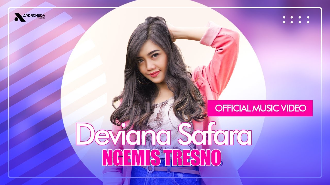 DEVIANA SAFARA - NGEMIS TRESNO ( OFFICIAL MUSIC VIDEO ) | DANGDUT ...