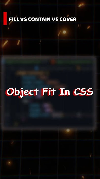 Object-Fit usage in CSS: Cover, Contain & Fill - YouTube