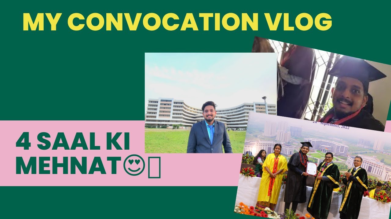 My Convocation Vlog || VIT-AP 2018-2022. || Vlog 4 - YouTube