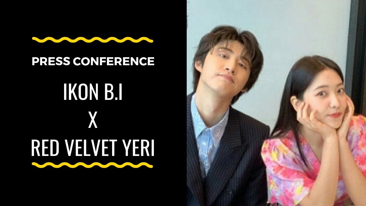 iKON B.I HANBIN AND RED VELVET YERI PRESS CONFERENCE (FANMADE) - YouTube