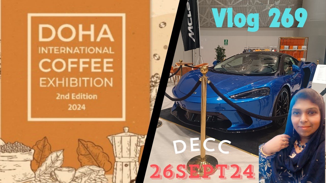 Doha International Coffee Exhibition | 26Sept24 l Vlog269 - YouTube