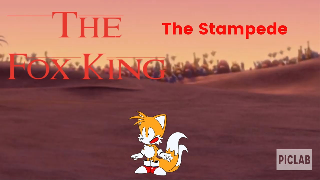 The Fox King Part 9: The Stampede - YouTube