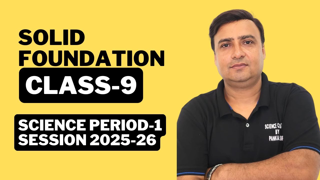 SCIENCE 🔥CLASS 9 FOUNDATION CLASS | 1st PERIOD | SESSION 2025-26 ...