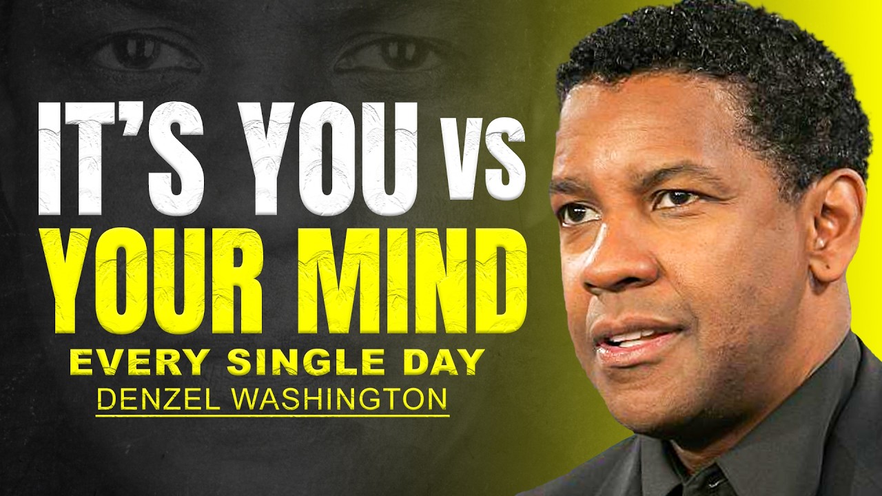 IT'S YOU VS YOUR MIND - DENZEL WASHINGTON MOTIVATION - YouTube