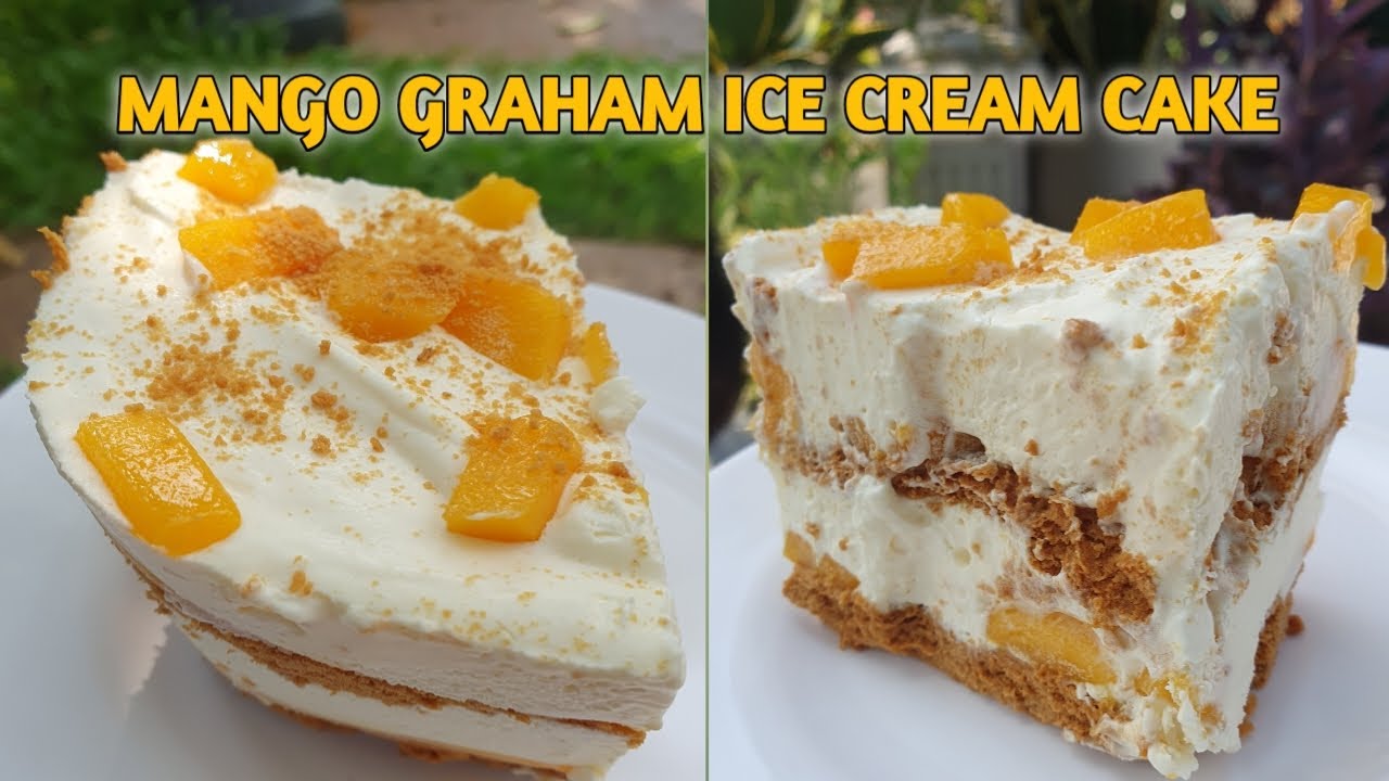 Mango Graham Cake na, ICE CREAM pa!! - YouTube