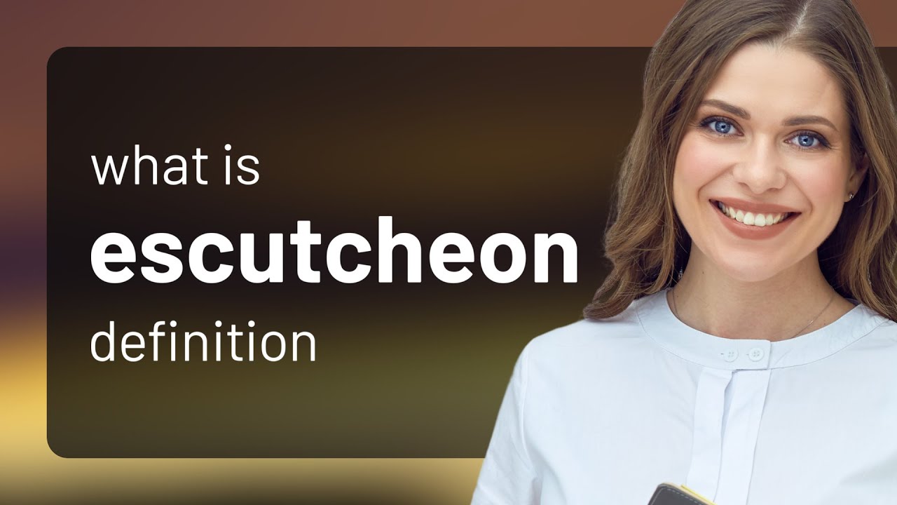 Escutcheon • what is ESCUTCHEON definition - YouTube