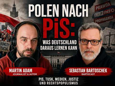 Polen nach PiS: Was Deutschland daraus lernen kann - mit Martin Adam