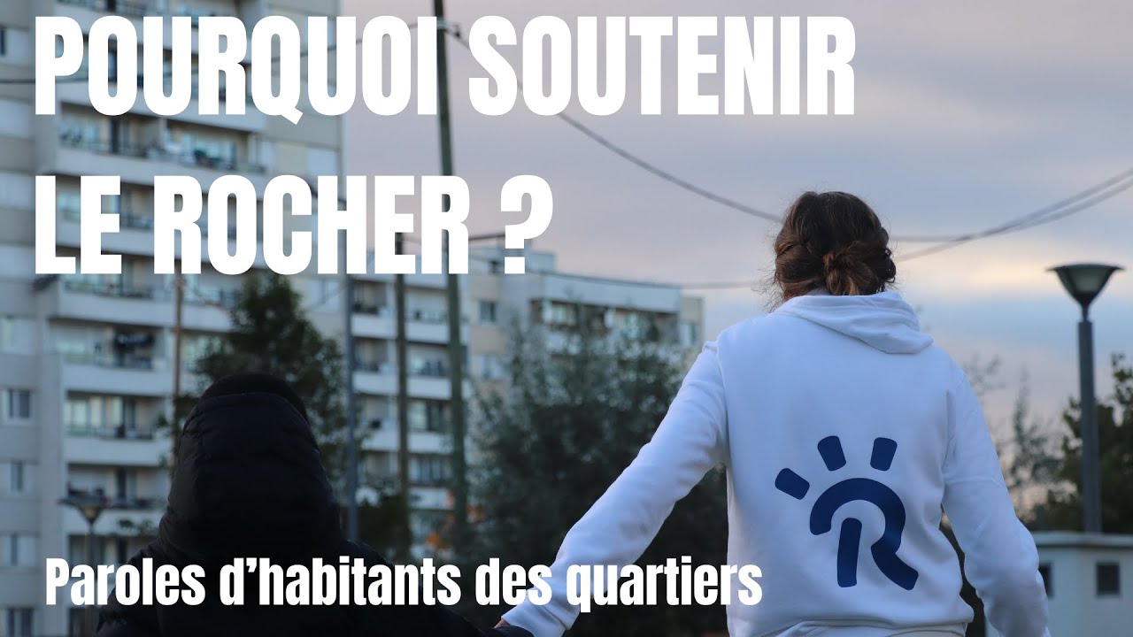 ILS NOUS DISENT POURQUOI SOUTENIR LE ROCHER ! - YouTube