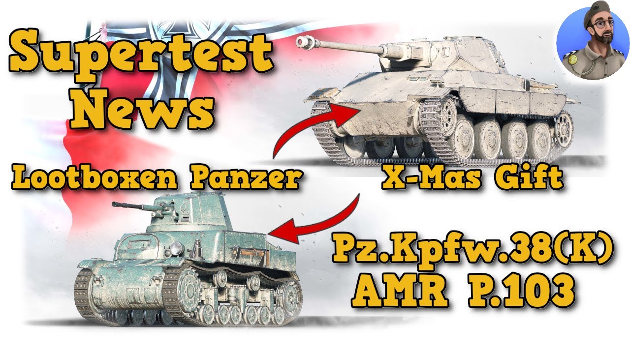 Supertest News - Pz.Kpfw. 38 (K) & AMR P.103 - Lootboxen Panzer & X-Mas ...