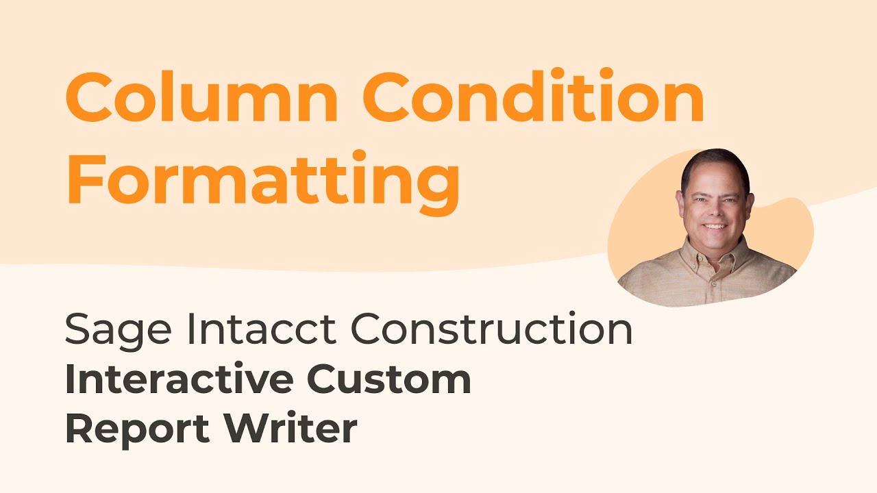 Sage Intacct Interactive Custom Report Writer Series Part 5: Column ...