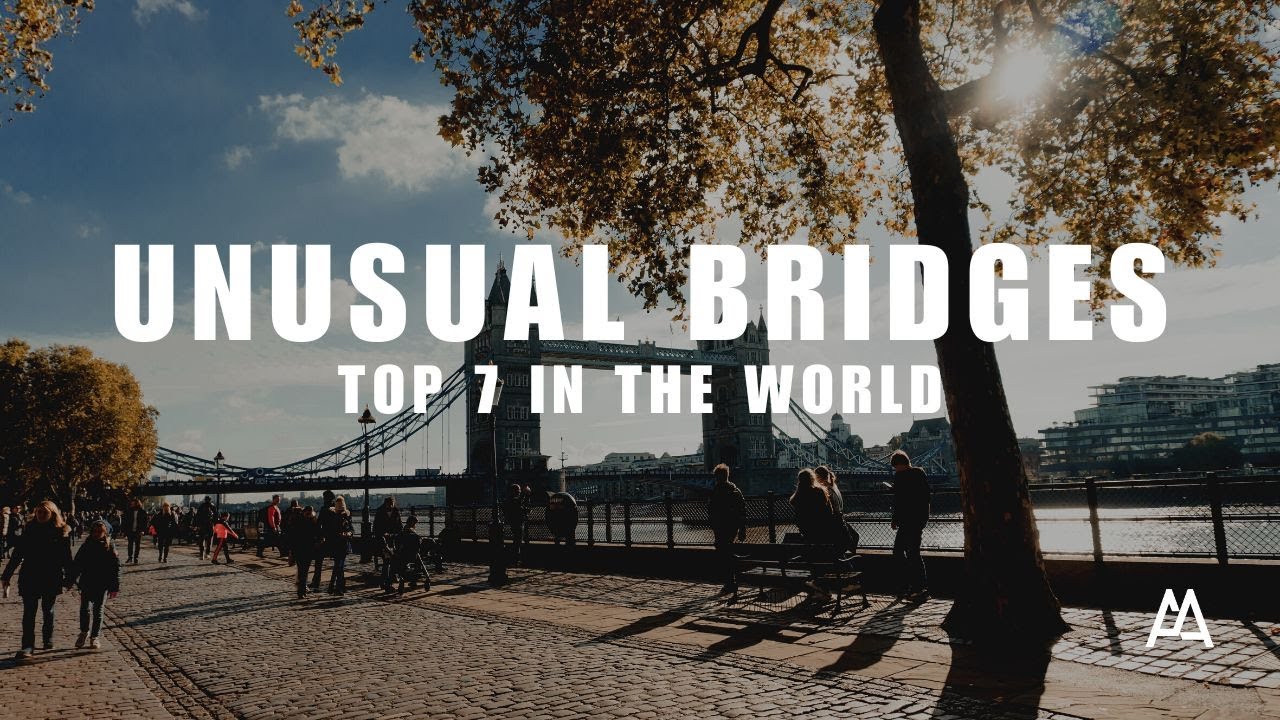 Top 7: Unusual bridges! - YouTube