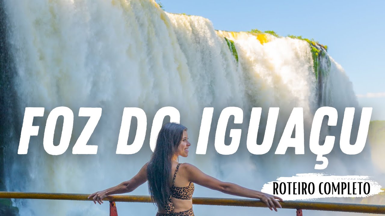 ROTEIRO COMPLETO DE FOZ DO IGUAÇU - 4 DIAS (COM PREÇOS) - YouTube