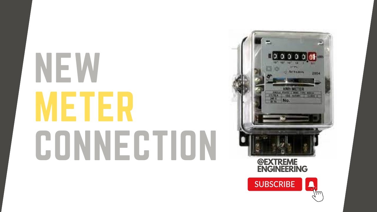 New Meter Connection | Energy Meter | Meter Connection | Extreme ...
